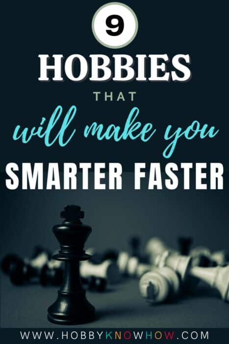 9 Hobbies That Will Make You Smarter - Hobby Knowhow