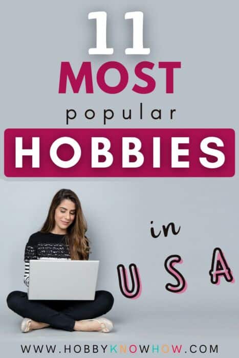 American Hobbies | 11 Most Popular Hobbies In The USA - Hobby Knowhow