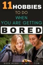11 Hobbies To Do When You're Getting Bored - Hobby Knowhow