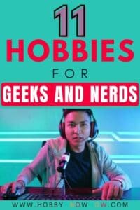 11 Hobbies For Geeks And Nerds - Hobby Knowhow