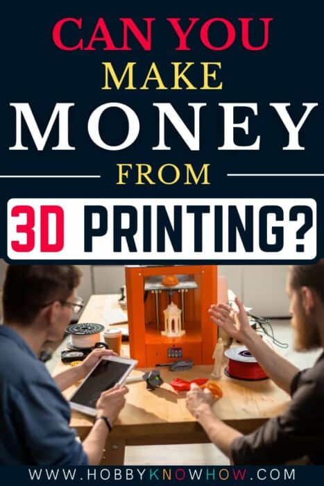 Can You Make Money With A 3D Printer? - Hobby Knowhow