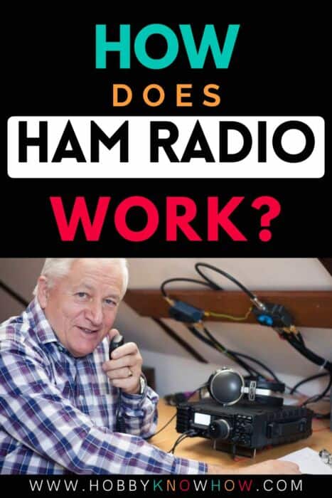 How Do Ham Radios Work? (Learn The Basics) - Hobby Knowhow