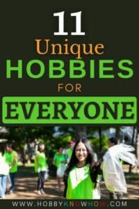 11 Unique Hobbies For Everyone ( Dare You Try #8 ) - Hobby Knowhow