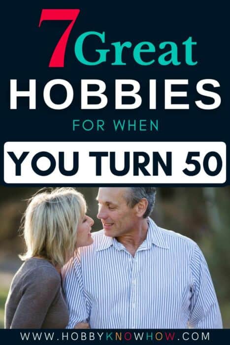 11 Great Hobbies For When You Turn 50 - Hobby Knowhow