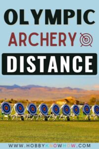 Olympic Archery Distance (All You Need To Know) - Hobby Knowhow